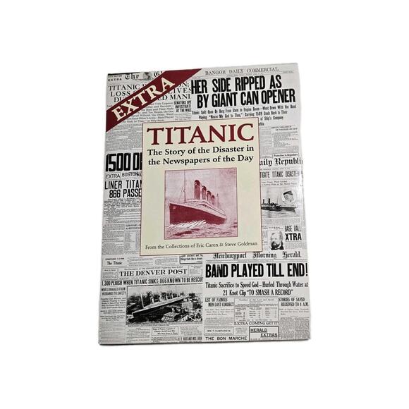 Other | Extra Titanic The Story Of The Disaster In The Newspapers Of ...